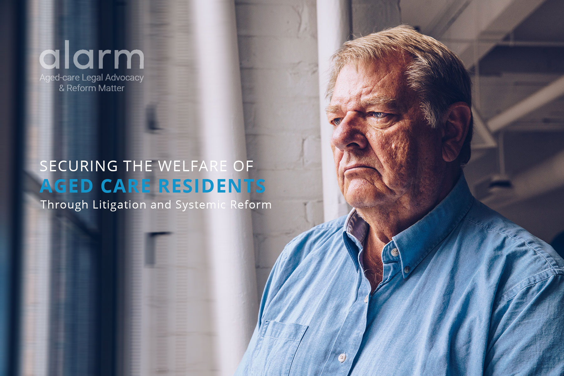 Aged-care Legal Advocacy & Reform Matter - Aged Care Justice