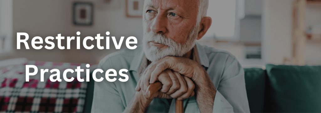 Restrictive Practices - Aged Care Justice