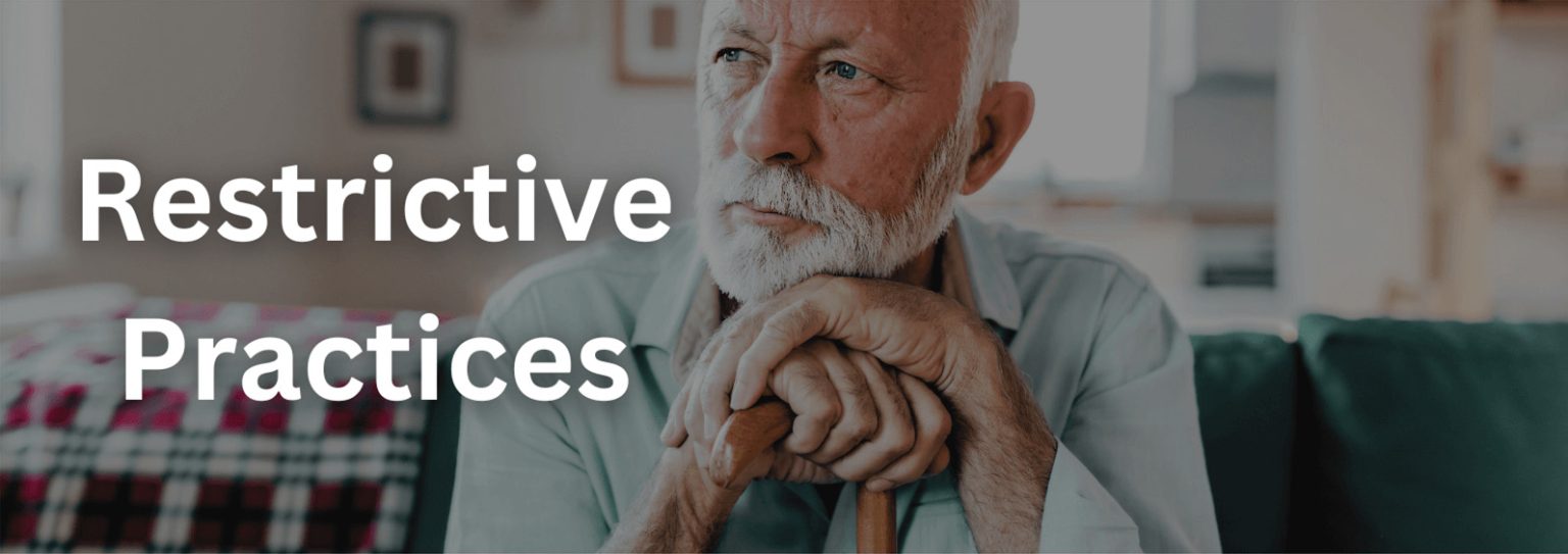 Restrictive Practices - Aged Care Justice